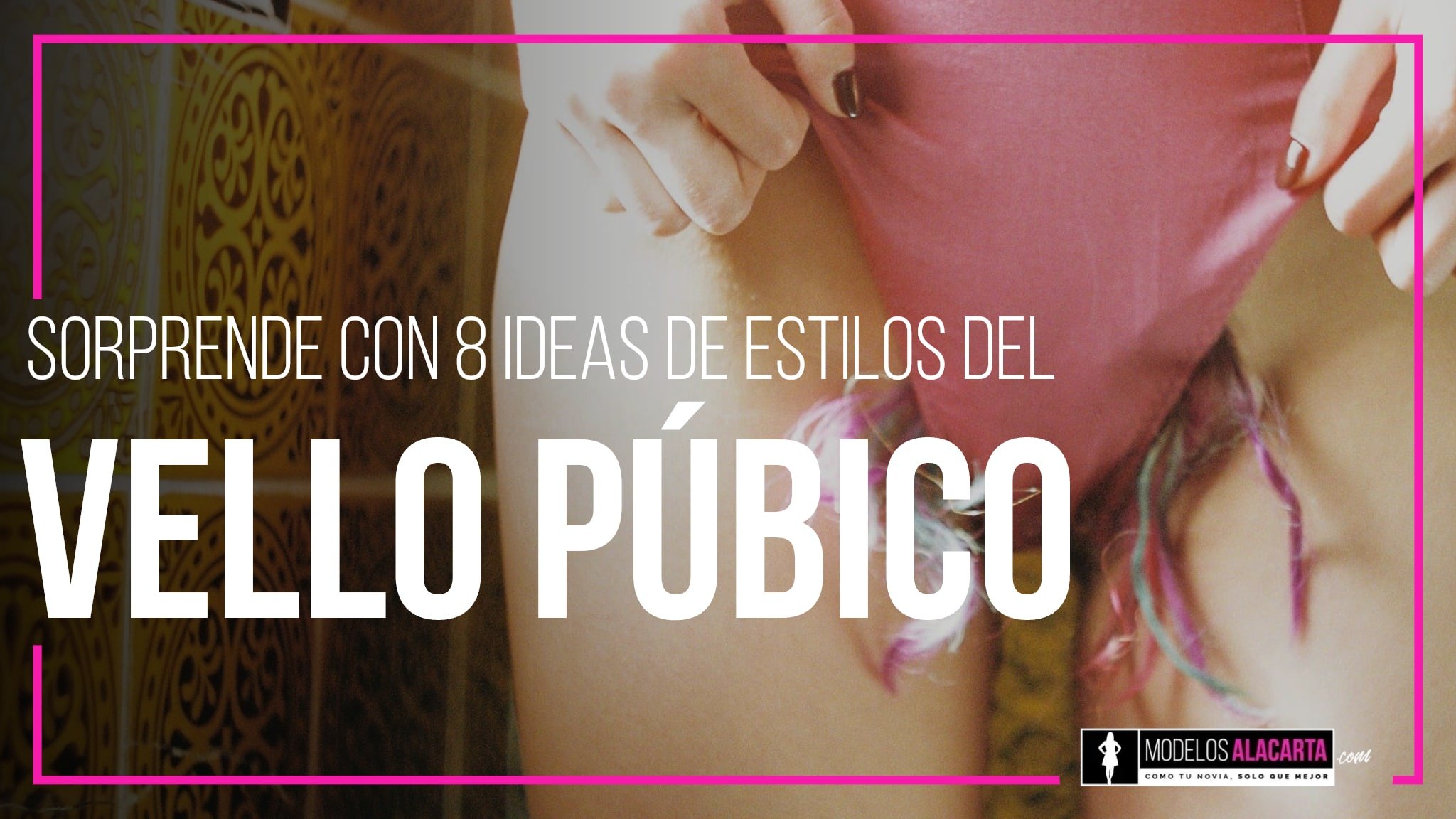 8 Ideas De Estilos Del Vello Púbico Para Sorprender!